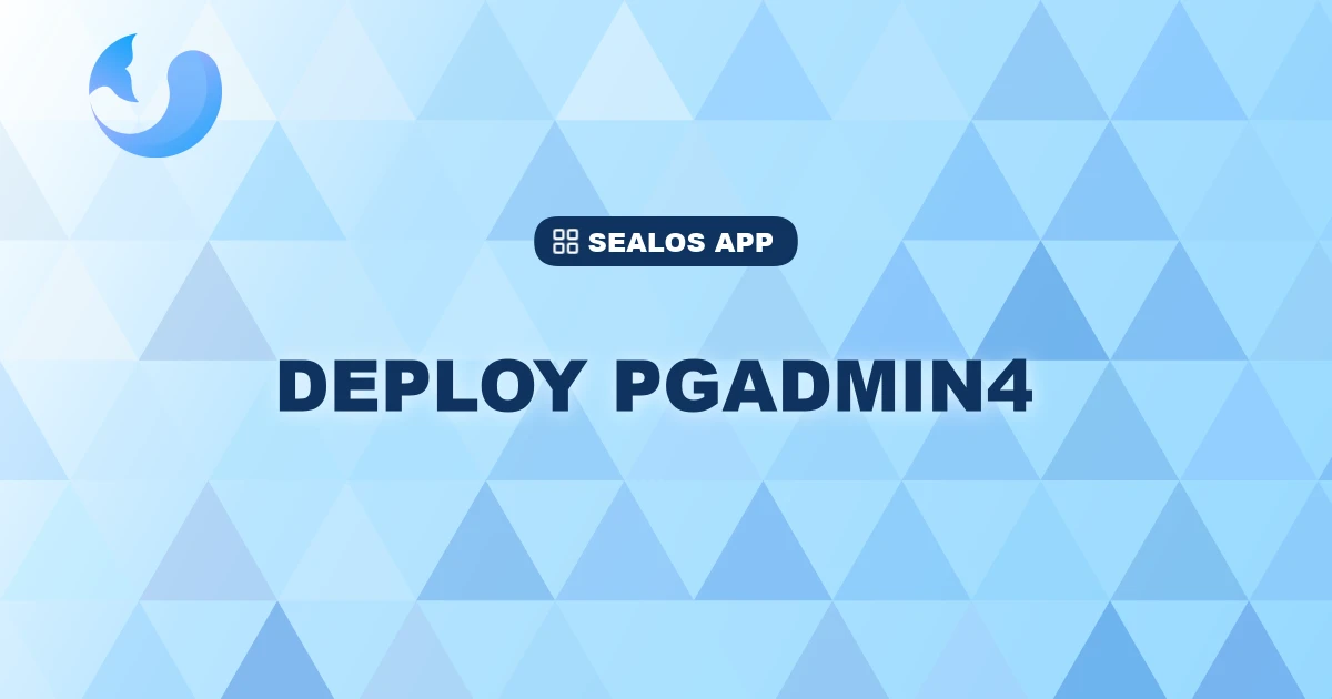 Deploy pgadmin4 | Sealos